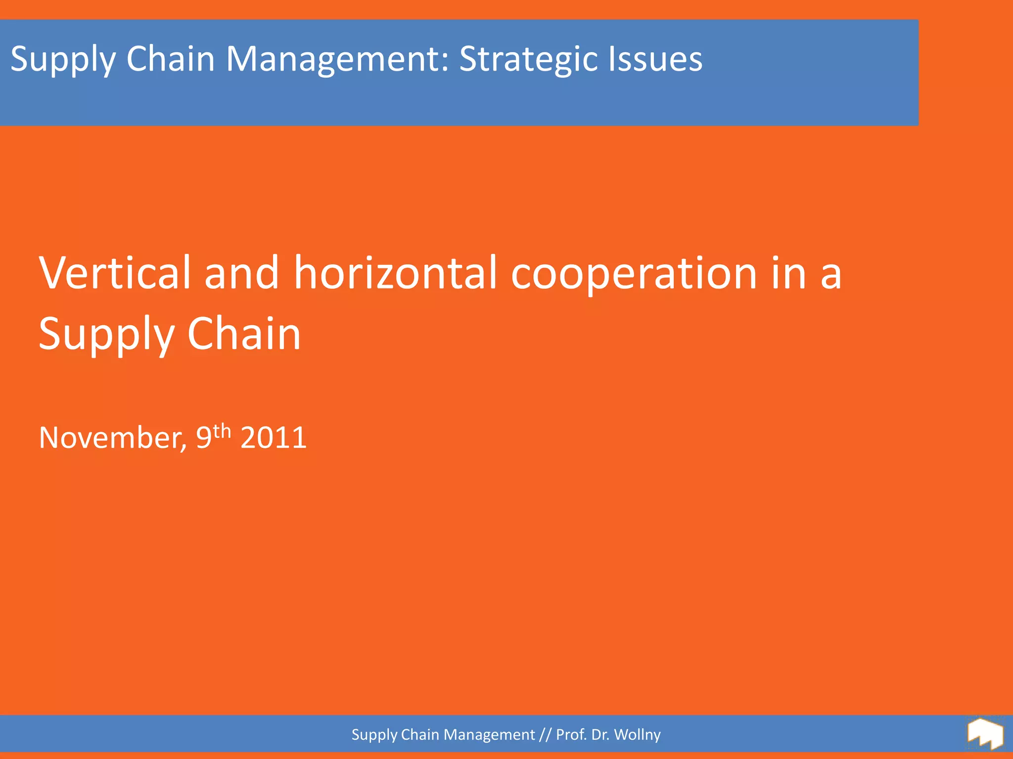 Vertical and horizontal cooperation in a Supply Chain | PPT
