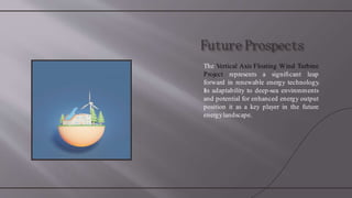 Vertical Axis Floating Wind Turbine.pptx