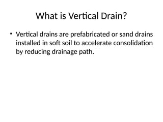 Vertical_Drain_Presentatio without diagram added | PPTX