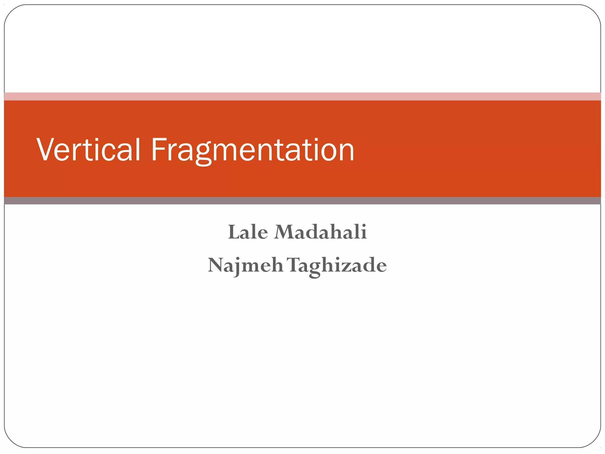 Vertical fragmentation | PPT