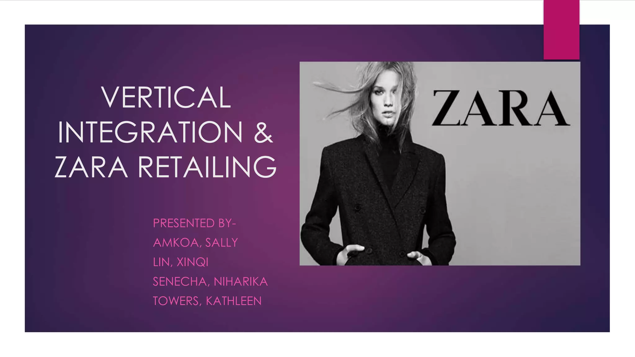 Vertical integration and Zara Retailing | PPTX