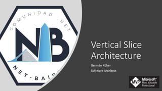 Vertical slice architecture | PPTX