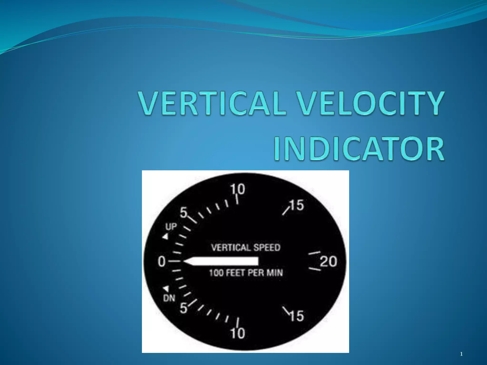 Vertical velocity indicator | PPTX