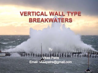 Vertical Breakwaters