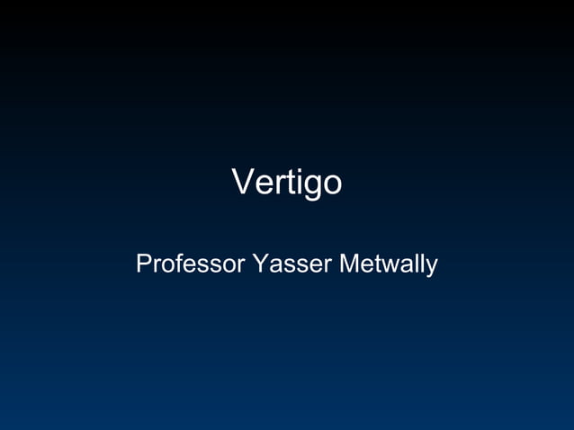 Neurological lectures...Vertigo | PPT