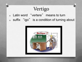 Vertigo & Dizziness | PPTX