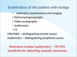 Vertigo diagnosis and management of vertigo | PPTX