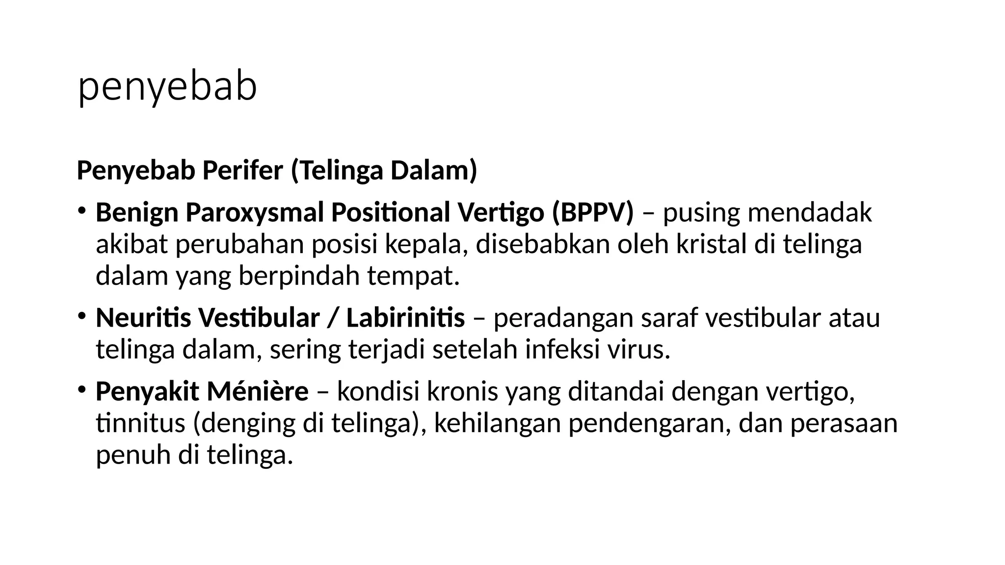 Vertigo adalah sensasi pusing berputar atau kehilangan keseimbangan ...