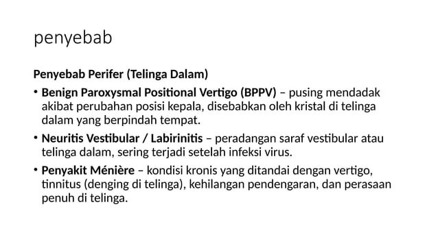 Vertigo adalah sensasi pusing berputar atau kehilangan keseimbangan ...