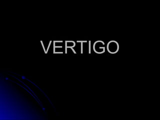 VertigoandDizziness.ppt................... | PPT
