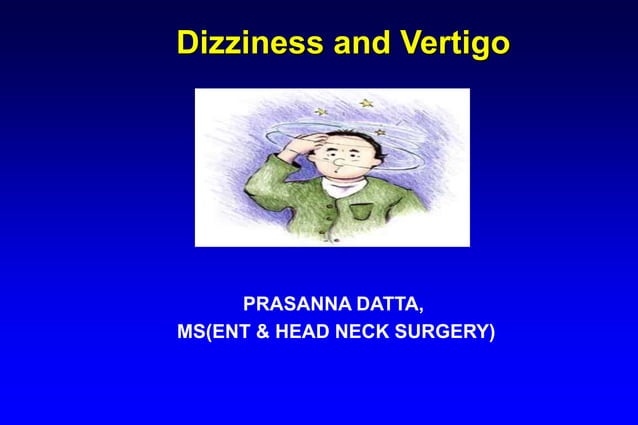 Vertigo & Dizziness: Diagnosis, Management | PPT | Ear, Nose and Throat ...