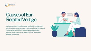 Vertigo Problems Caused by the Ear -Understanding and seeking relief | PPT