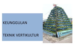 Bagaimana membuat Vertikultur sendiri | PPTX