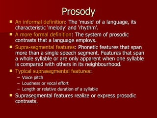 Suprasegmental features and Prosody | PPT