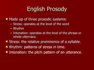 Suprasegmental features and Prosody | PPT