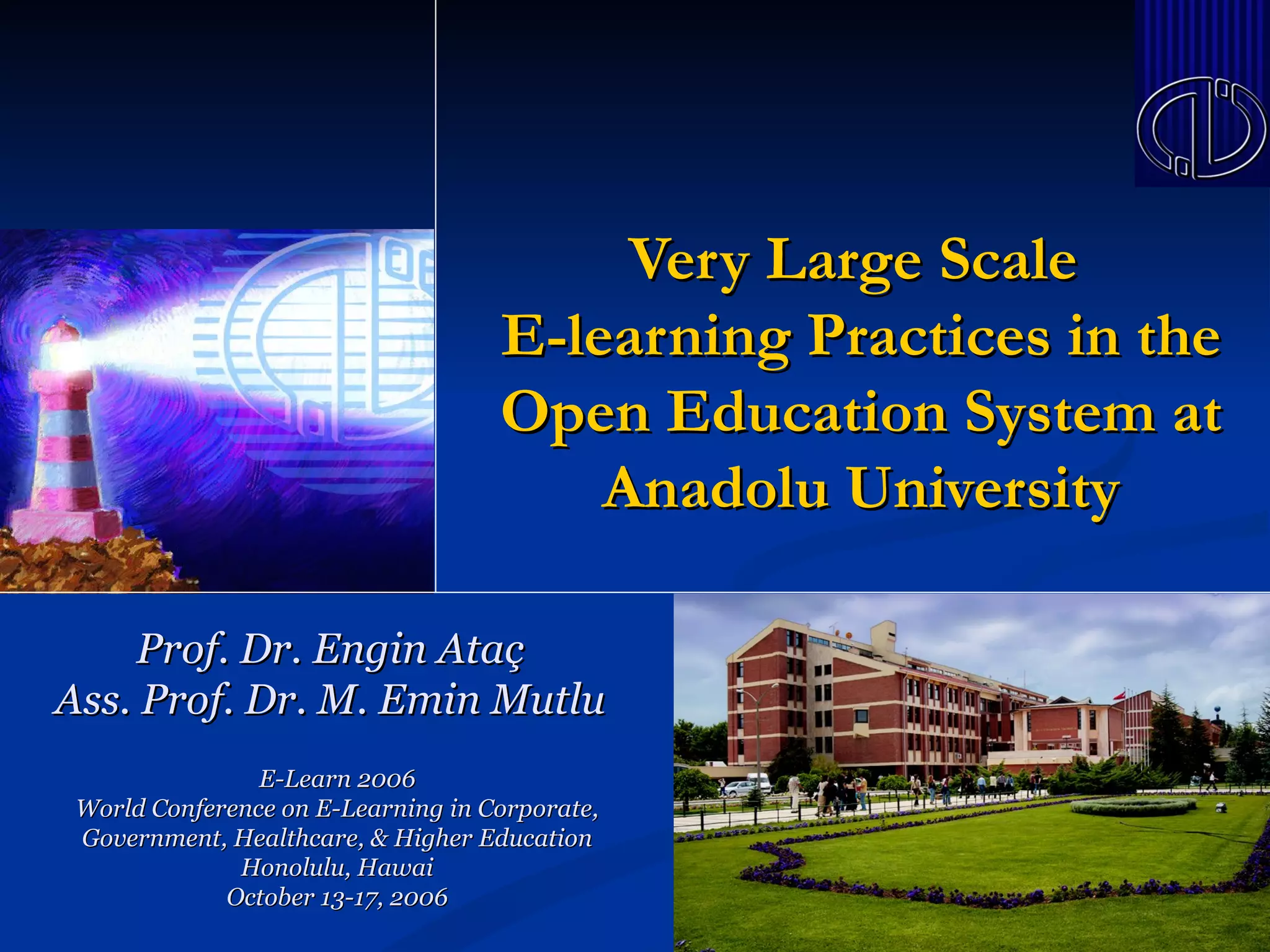 Very Large Scale E-Learning Practices in the Open Education System at ...