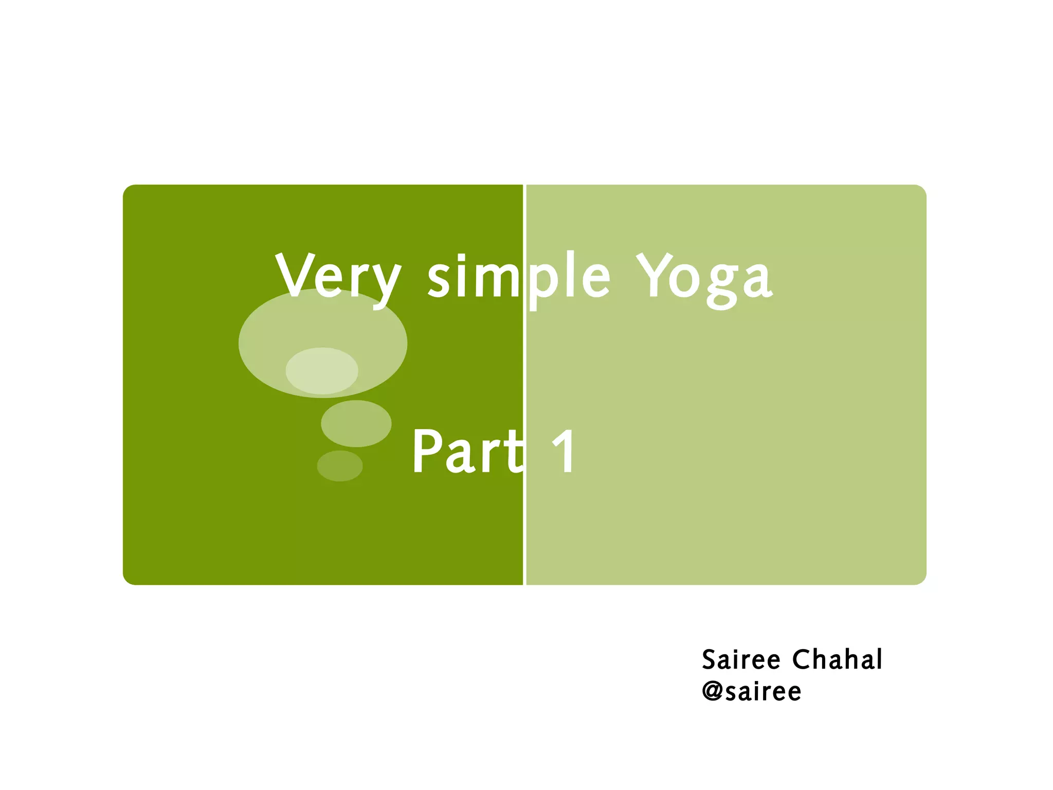 Very Simple Yoga - For ones curious to learn on their own | PPT