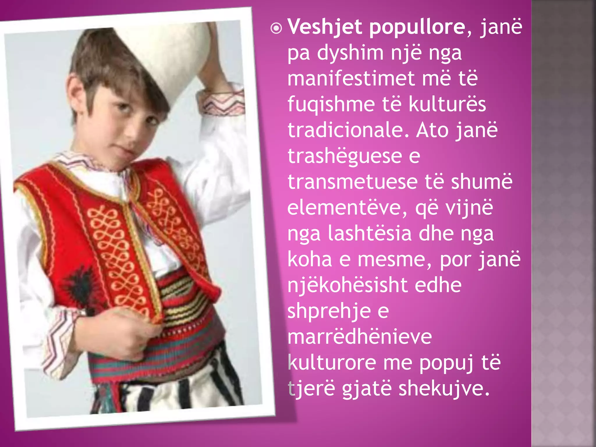 Veshjet tradicionale te Shqiperise | PPTX