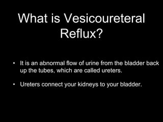 Vesicoureteral reflux period 4 | PPT