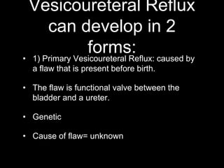 Vesicoureteral reflux period 4 | PPT