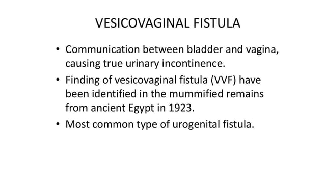 vesicovaginal fistula.pptx . | PPTX | Reproductive Health | Diseases ...