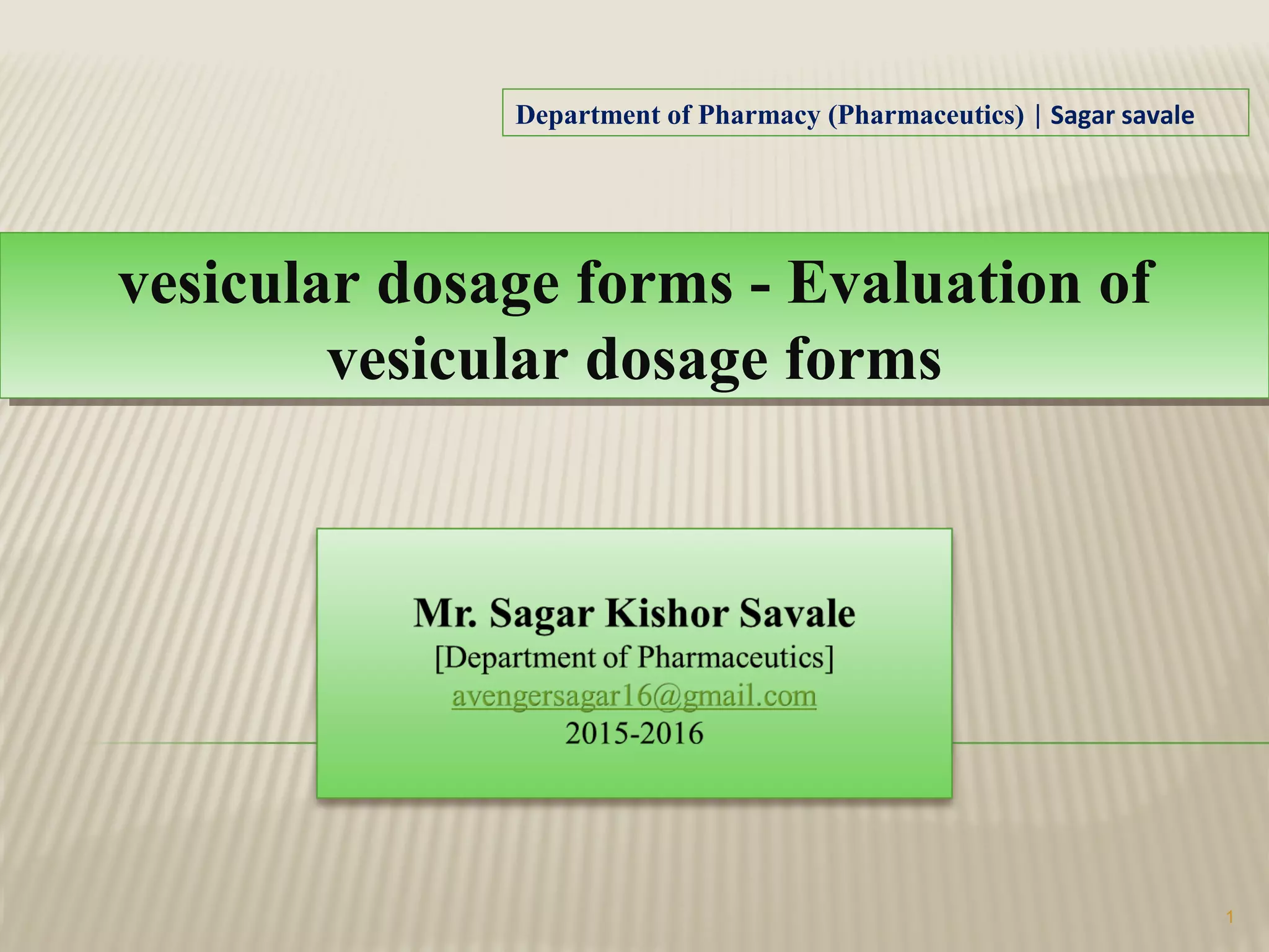 Vesicular Dosage Forms - Evaluation of vesicular dosage forms | PPT