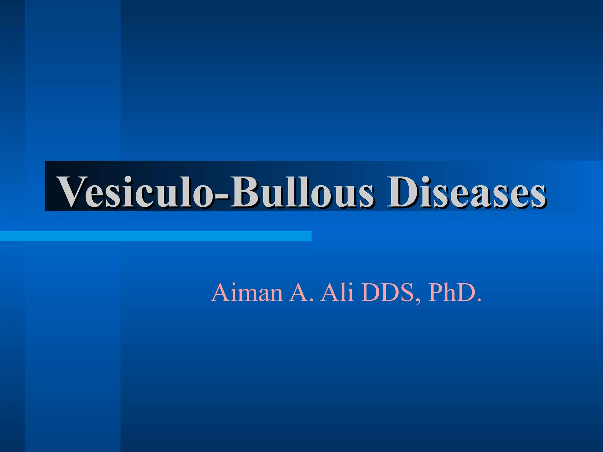 Vesiculo bullous I | PPT