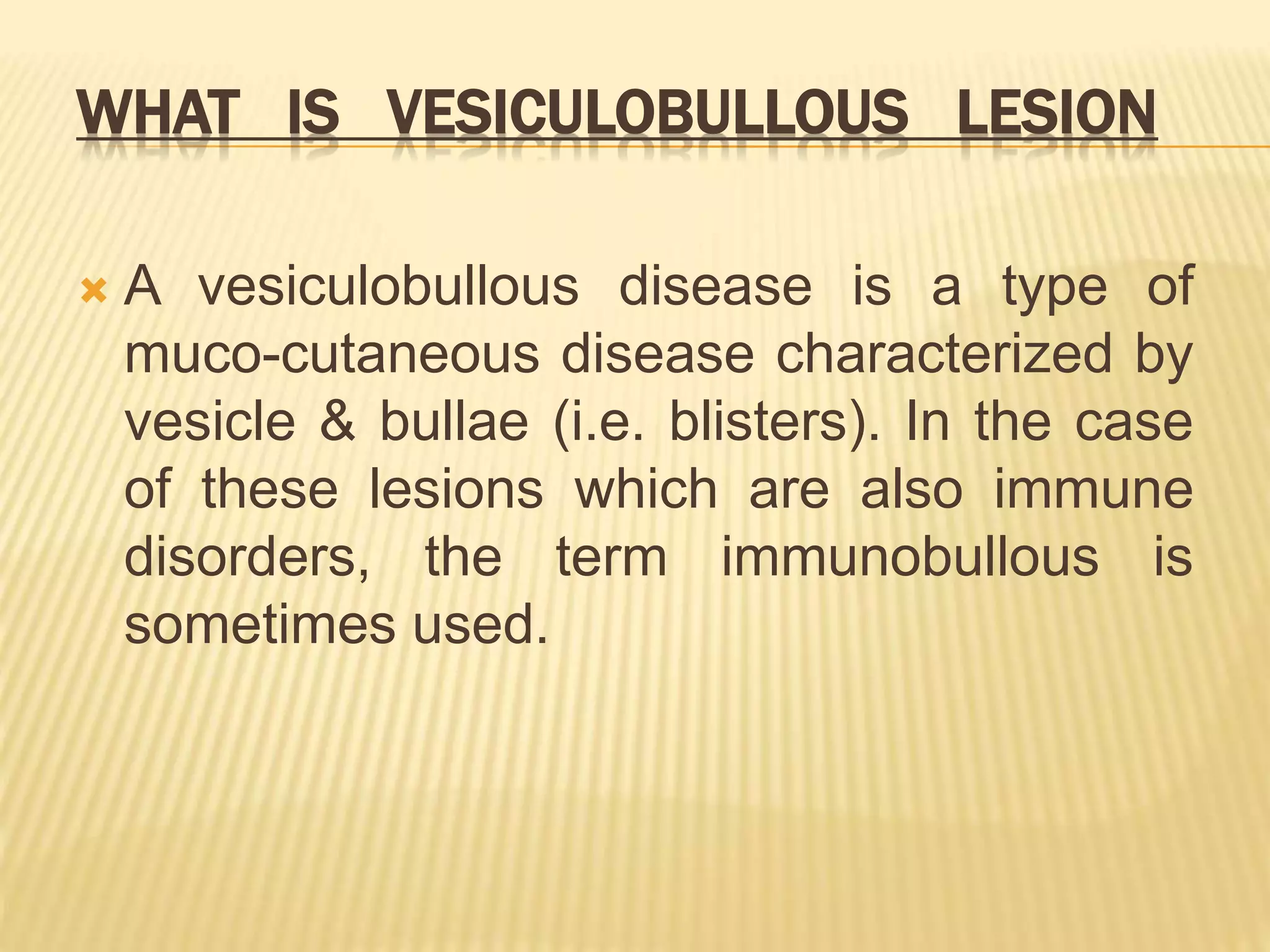 ORAL VESICULOBULLOUS LESION | PPTX