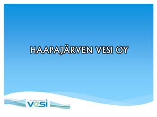 Vesi oy toimintakatsaus 2017 | PPTX