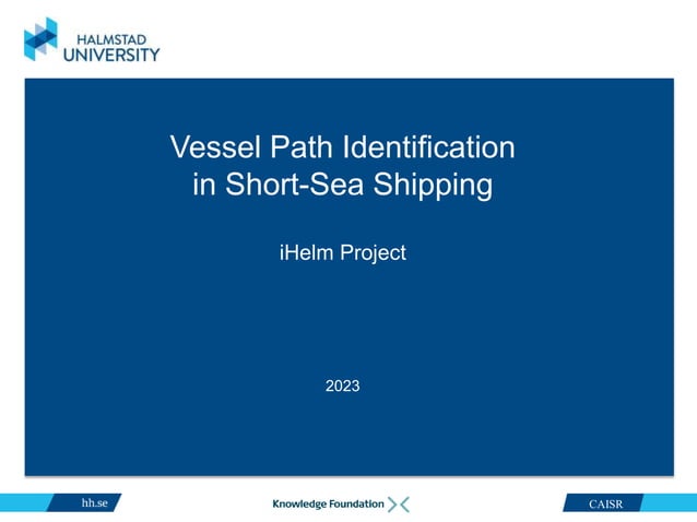 Vessel Path Identification in Short-Sea Shipping | PPTX | Science