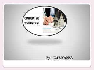 Vested and contingent interest ppt | PPTX