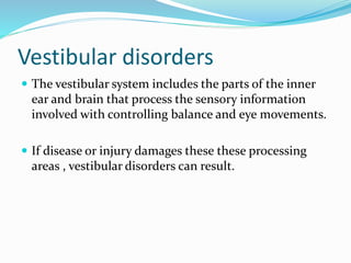 Vestibular disorders and rehabilitation | PPTX