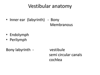 Vestibular function test (dr.rajeev gupta,igmc shimla) | PPTX