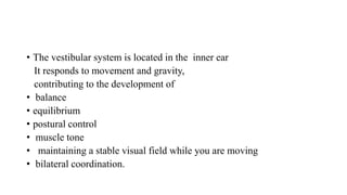 VESTIBULAR PHYSIOLOGY BY DR .SHLOKA.pptx