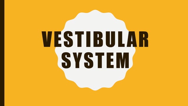 Vestibular system | PPT