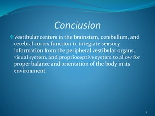 Vestibular system | PPTX