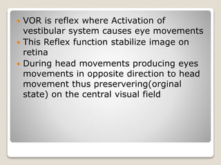 Vestibulo ocular reflex | PPTX