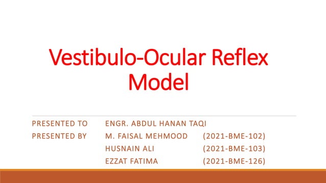 Vestibulo Ocular Reflex Mode Biomedelingl.pptx | Eye and Vision ...
