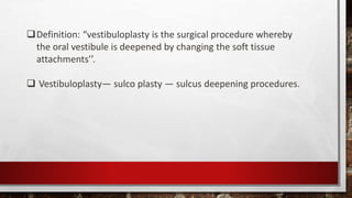 Vestibuloplasty | PPTX