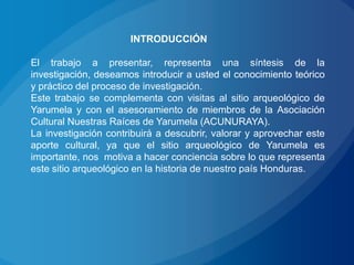 Vestigios del sitio arqueologico de yarumela | PPTX
