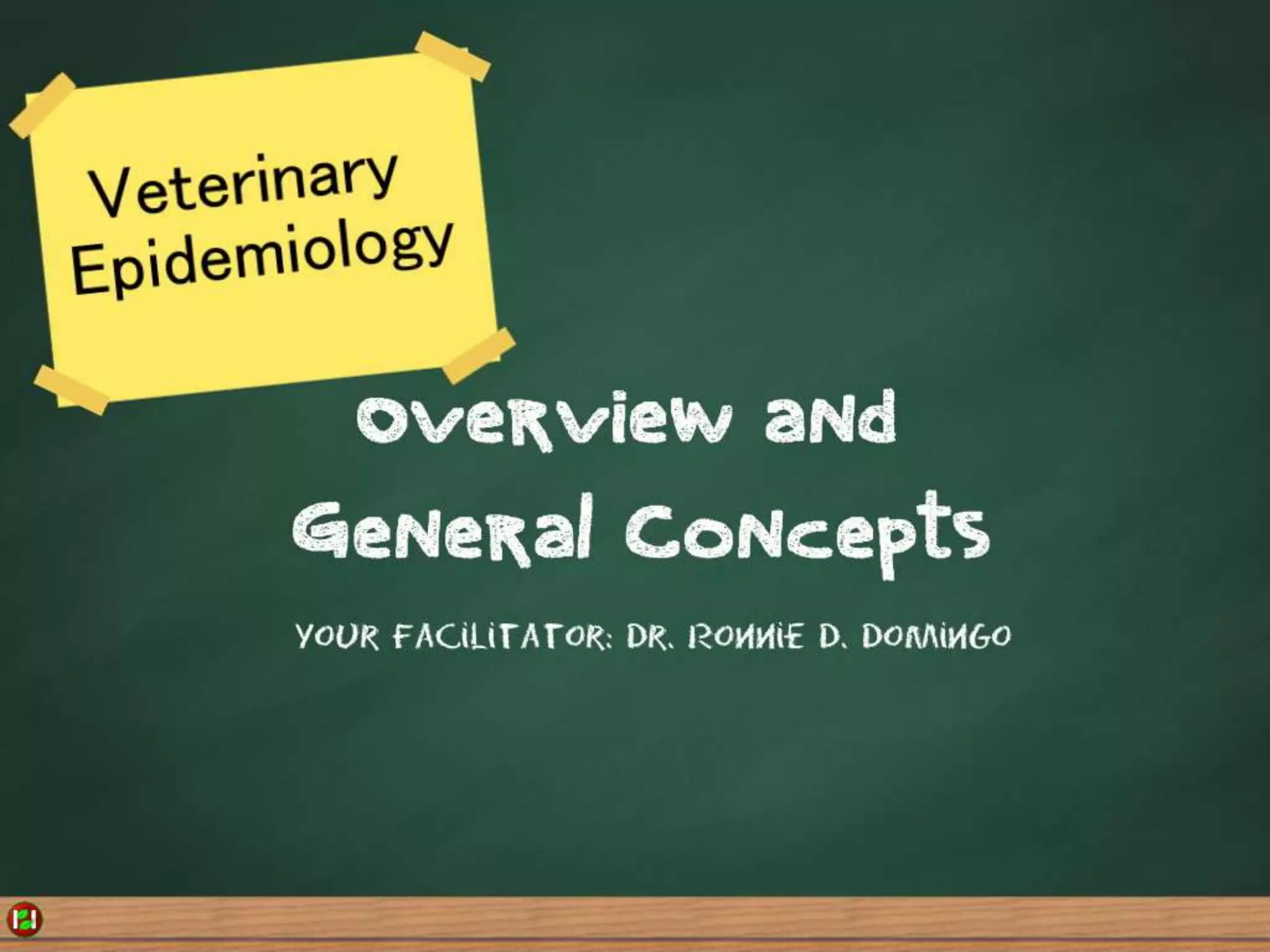 Vet Epidemiology Overview and General Concepts - RD Domingo | PPTX