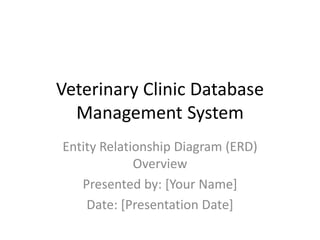 Veterinary_Clinic_ERD_Presentation (1).pdf