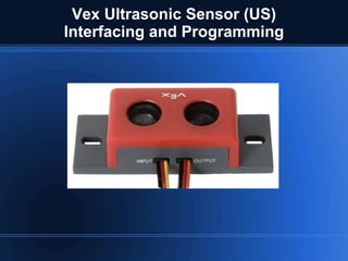 Vex-Ultrasonic-Tutorial-new (1).pptx