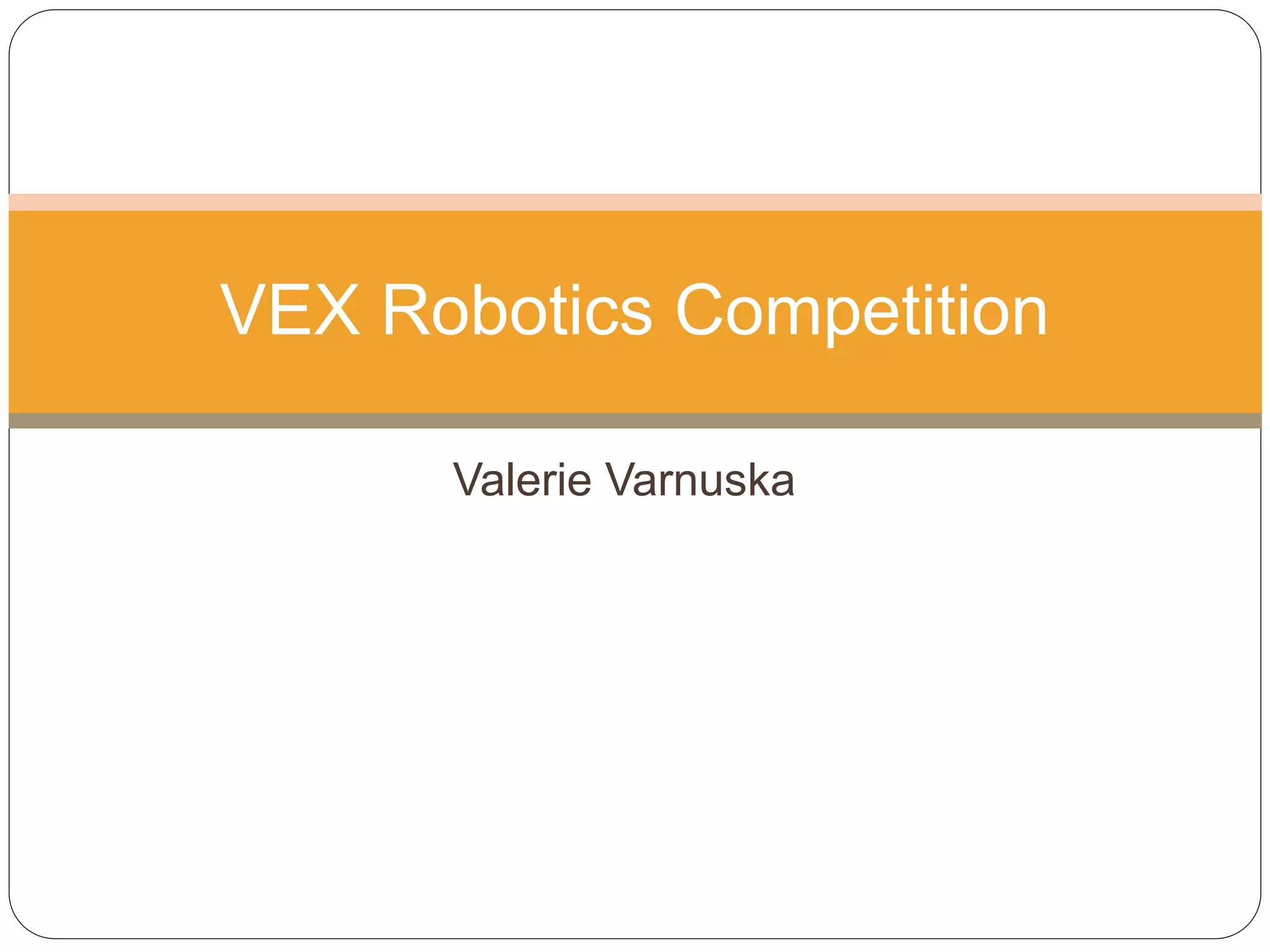VEX Robotics Competition | PPTX