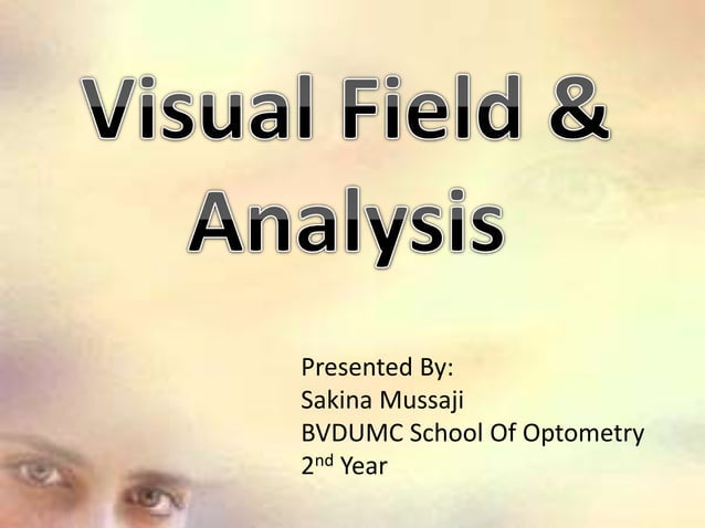 visual field analysis | PPTX | Eye and Vision Conditions | Diseases and ...