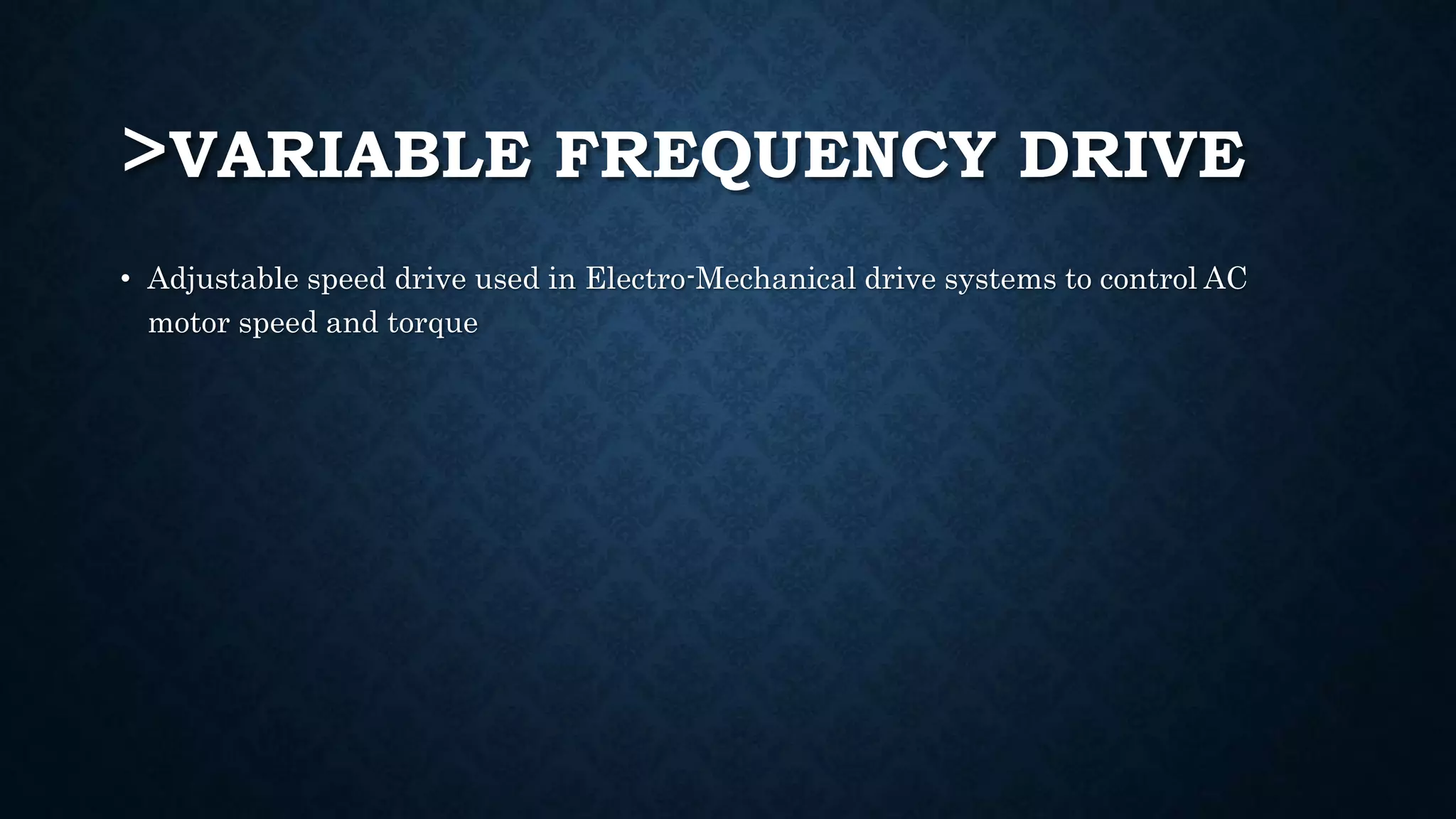 Variable Frequency Drives | PPTX