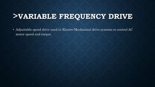 Variable Frequency Drives | PPTX