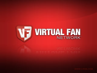 Virtual Fan Network Overview | PPT