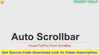 Visual Foxpro / vfp9 auto enable Scrollbar | PPTX