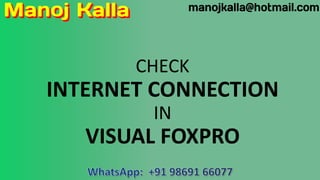 Visual Foxpro Vfp check internet connection | PPTX